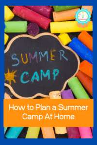 How to Host an Easy DIY Summer Camp at Home!