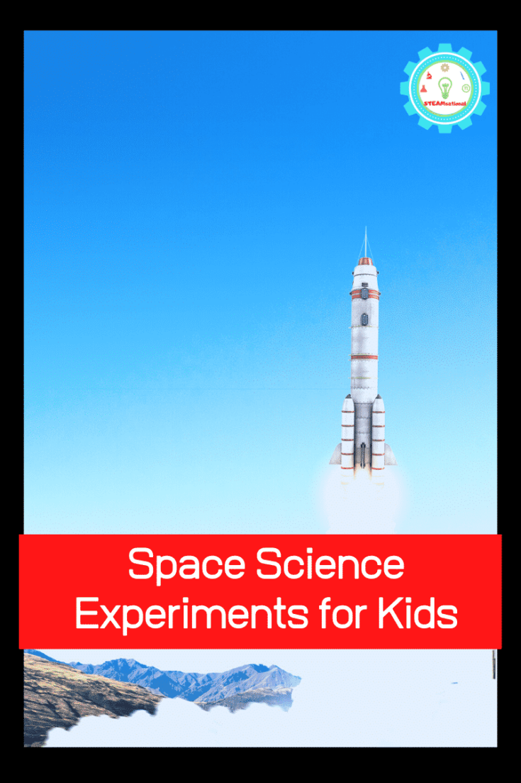 Out of This World Outer Space Science Experiments
