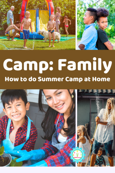 The Overworked Parent's Guide for How to Do Summer Camp at Home