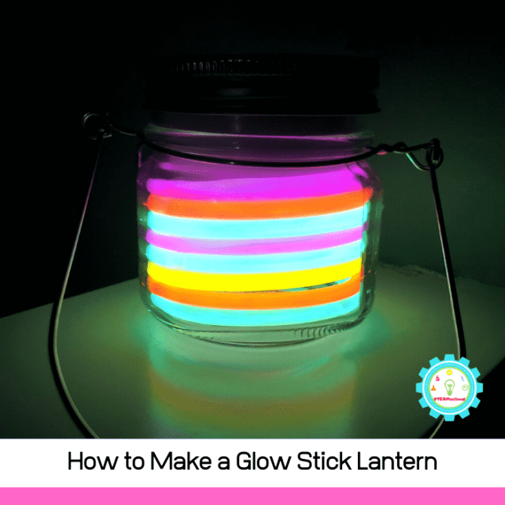 Glow Stick STEM Activity- Make a Glowing Lantern