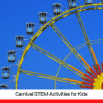 100+ Fantastical Carnival STEM Activities for Kids