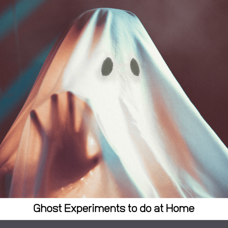11+ Kid-Friendly Ghost Experiments to Do at Home